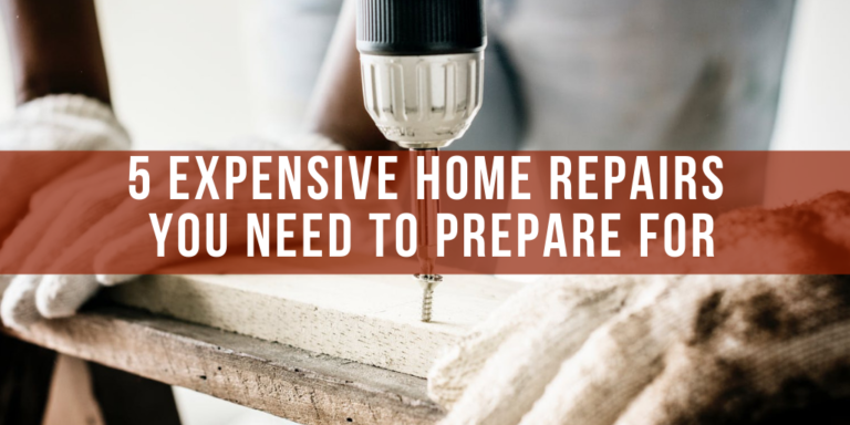5 Expensive Home Repairs You Need To Prepare For – Deb Rhodes Chatham-Kent